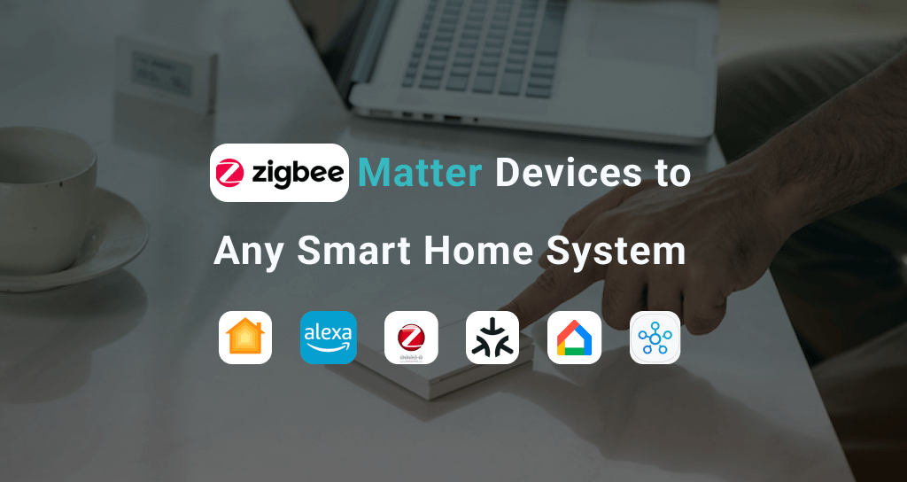 How to add any ZigBee Matter Device to any Smart Ecosystem