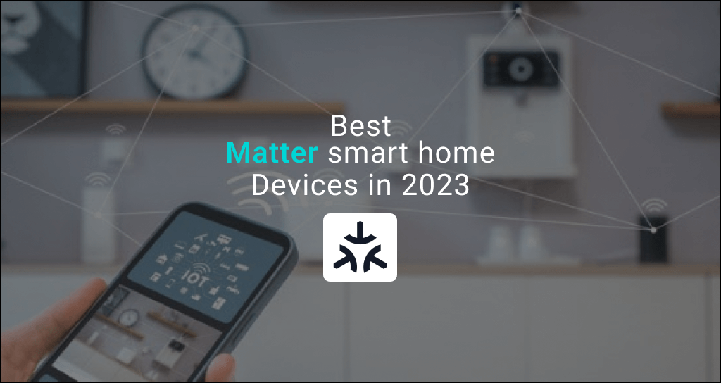 Best Matter smart home devices in 2024