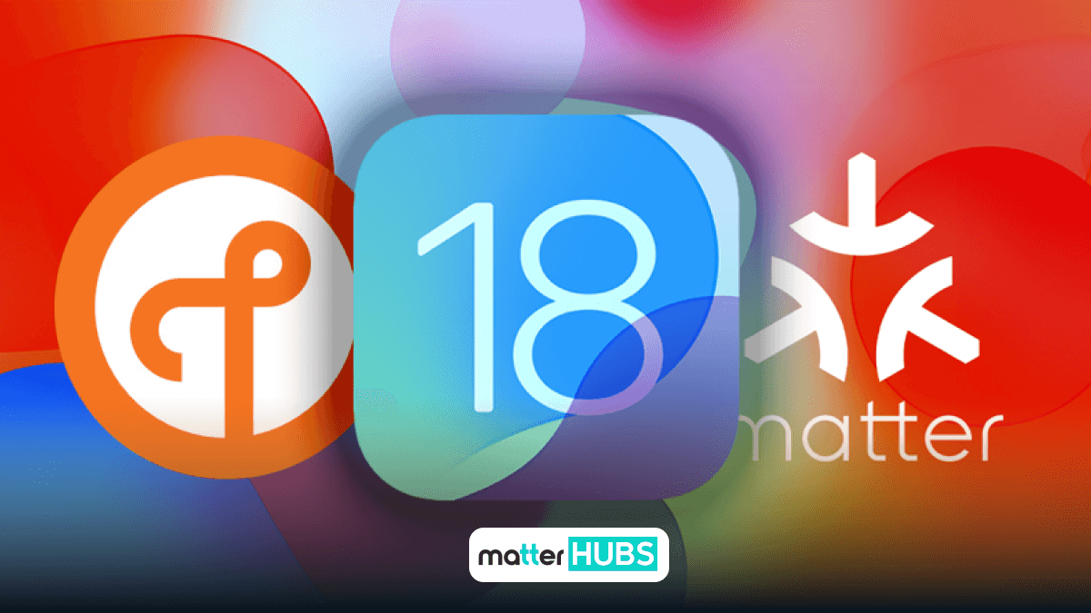 iOS 18 Allows Control Over Matter Devices Without a Hub or Thread ...