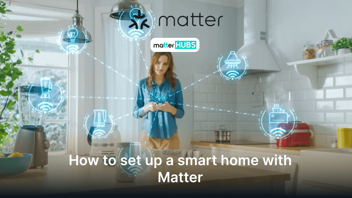 How to set up a smart home with Matter