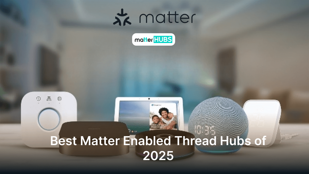 Best Matter Enabled Thread Hubs of 2024